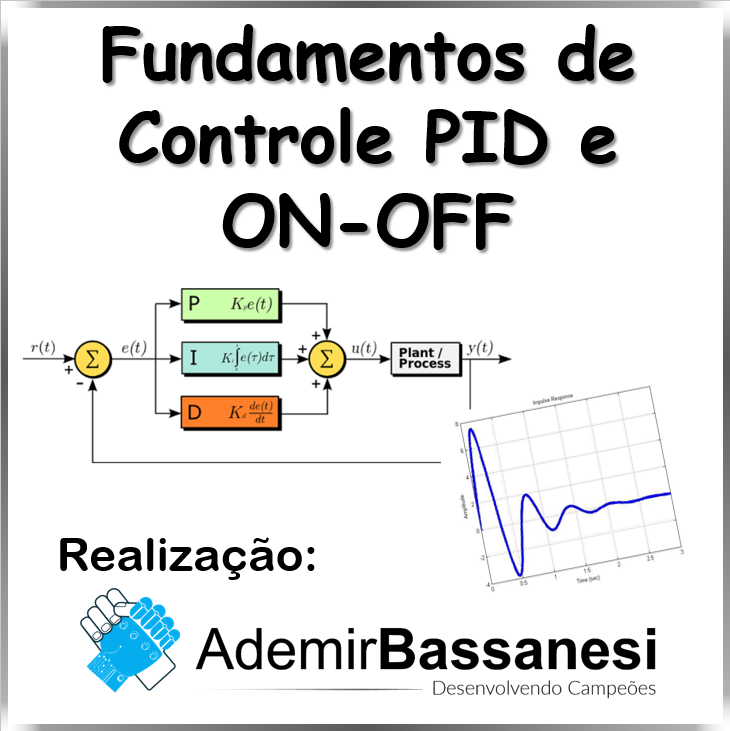 Fundamentos de Controle PID e ON-OFF - Ademir Bassanesi | Hotmart