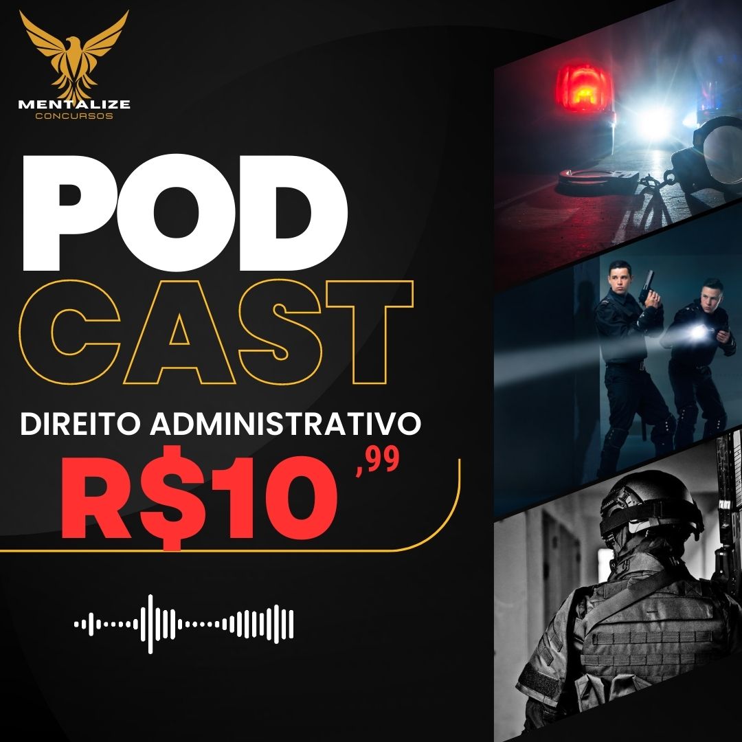 PODCAST MENTALIZE CONCURSOS - de Direito Administrativo.