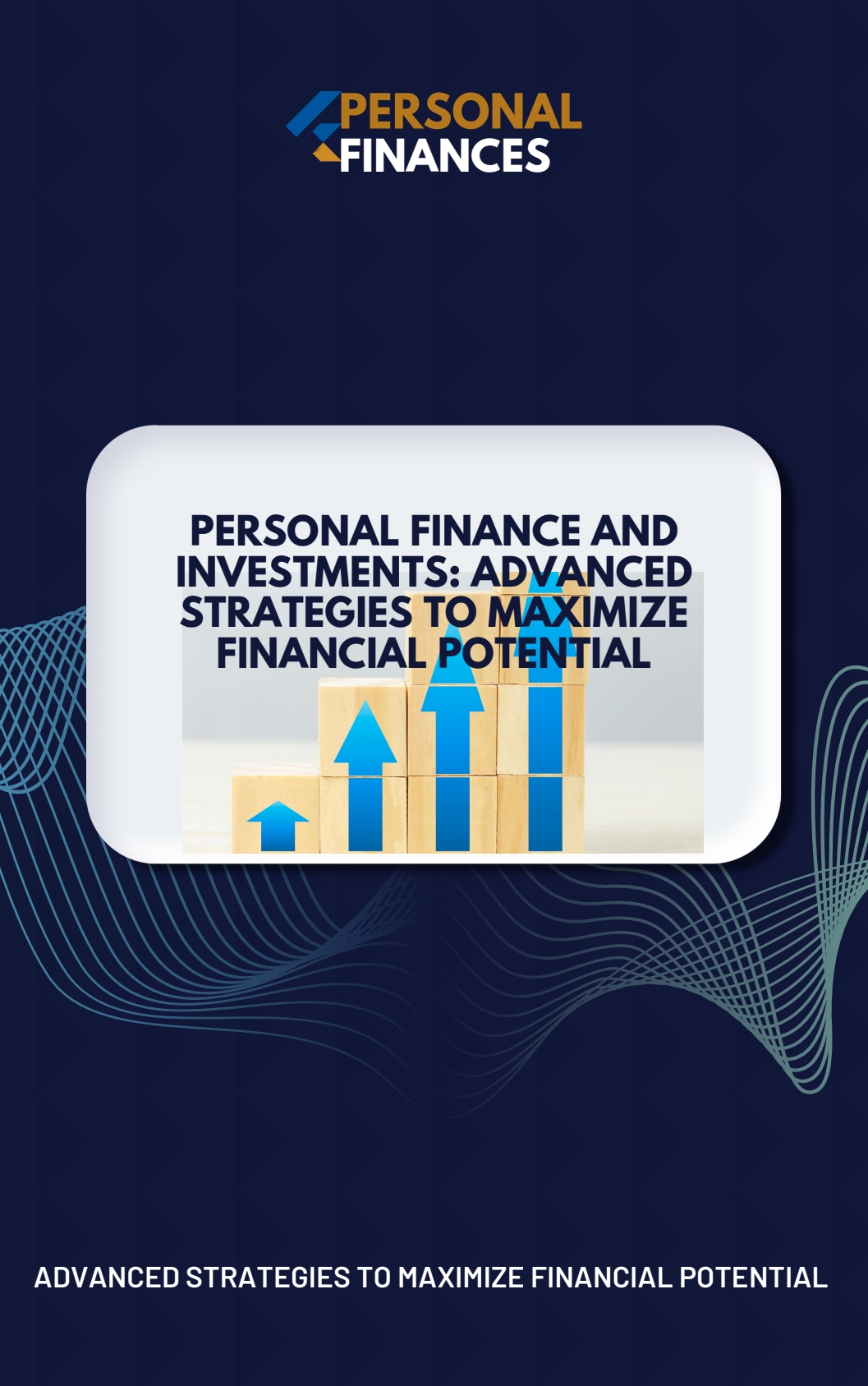 Personal Finance And Investments: Advanced Strategies to Maximize ...