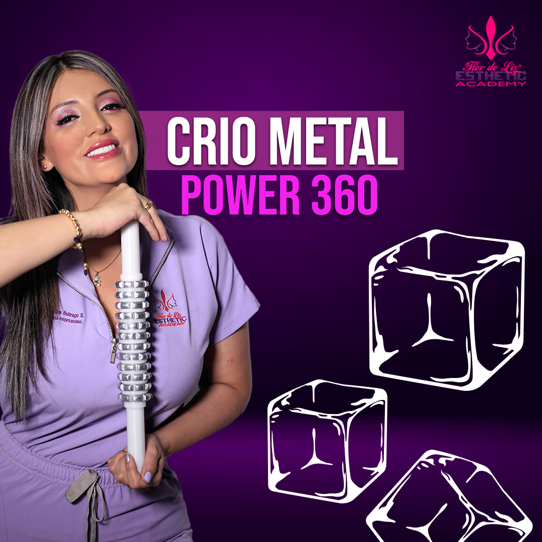 CRIO METAL POWER 360 - FLOR DE LIZ ESTHETIC NEW ACADEMY SAS | Hotmart