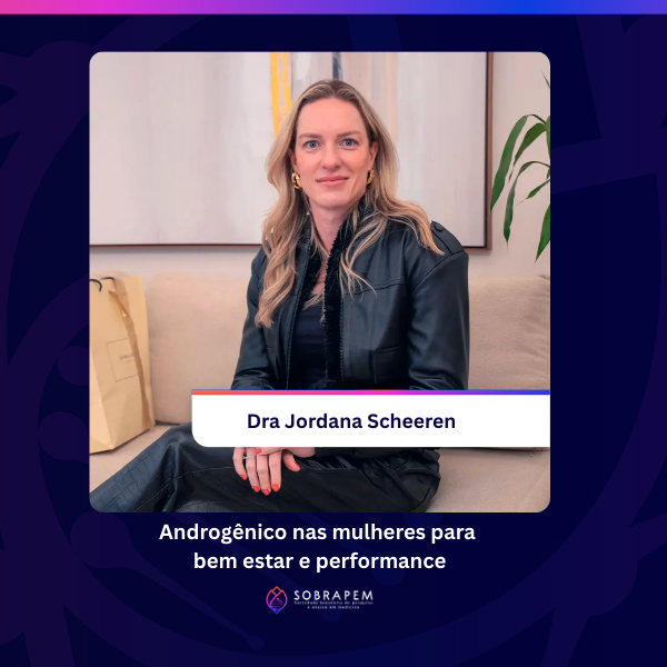 Androgênico nas mulheres para bem estar e performance - Dra Jordana...