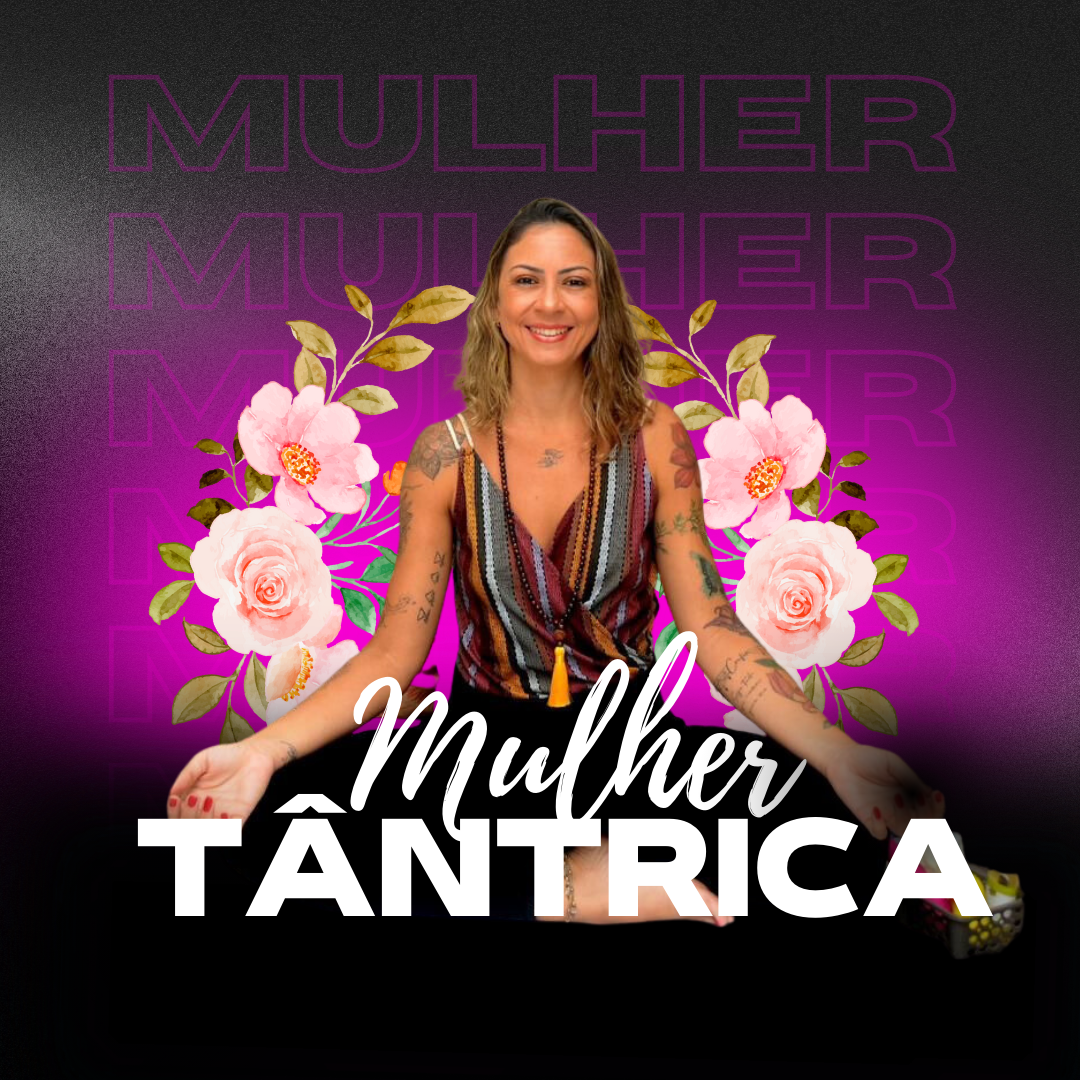 Movimento Mulher Tântrica - Portal Amor e Consciência | Hotmart