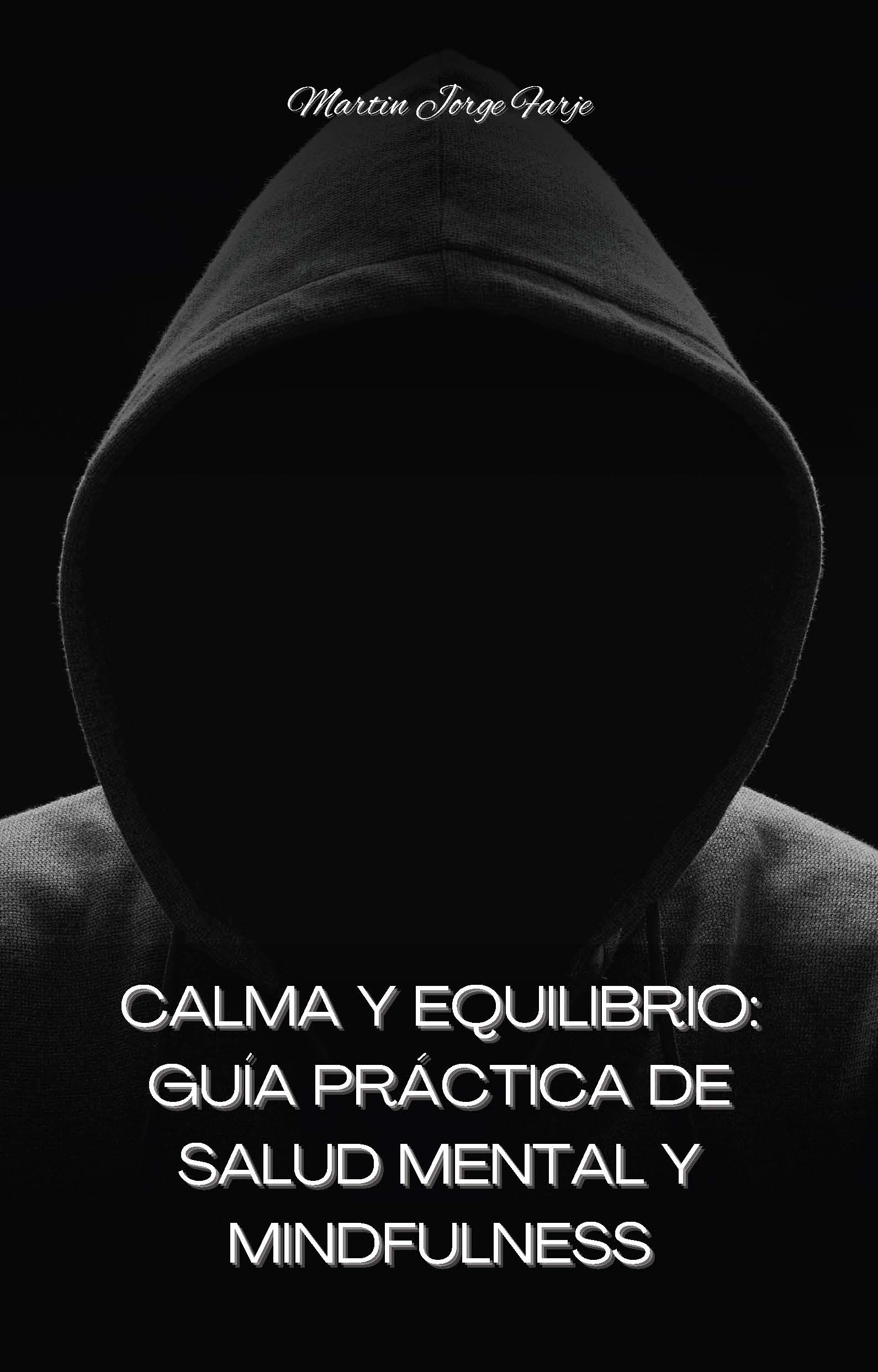 CALMA Y EQUILIBRIO: GUÍA PRÁCTICA DE SALUD MENTAL Y MINDFULNESS - M...