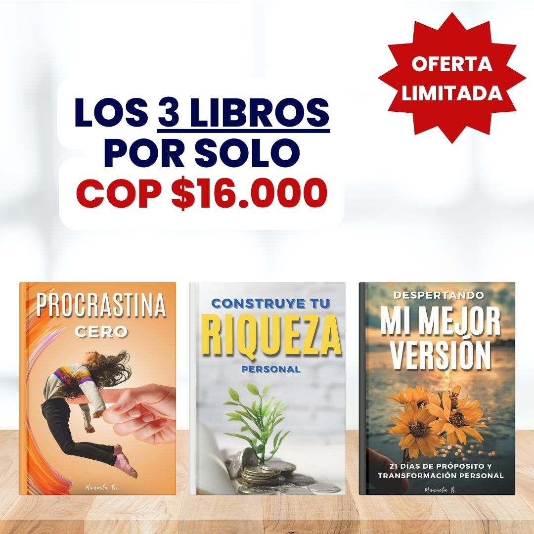 Combo 3 Ebooks: Construyendo tu riqueza personal, Despertando mi mejor versión y Procrastica Cero