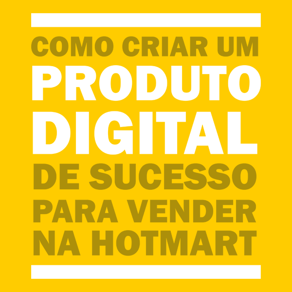 Como Criar um Produto Digital de Sucesso para Vender na Hotmart - J...