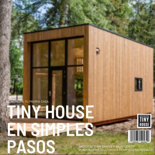Construí tu TINY HOUSE de 24m2 de MANERA SENCILLA Y FÁCIL CON PLANO...
