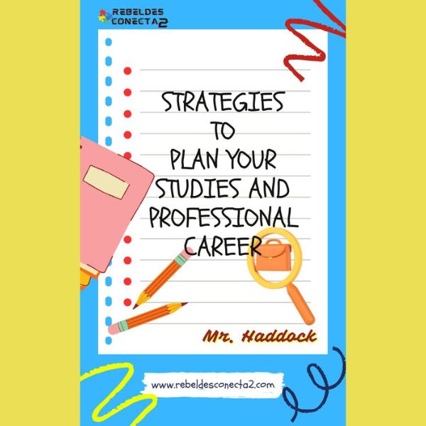 StrateGieS to Plan YOUr Studies and ProfessionaL Career