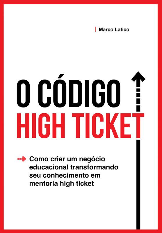 O Código HighTicket - Marco Lafico | Hotmart