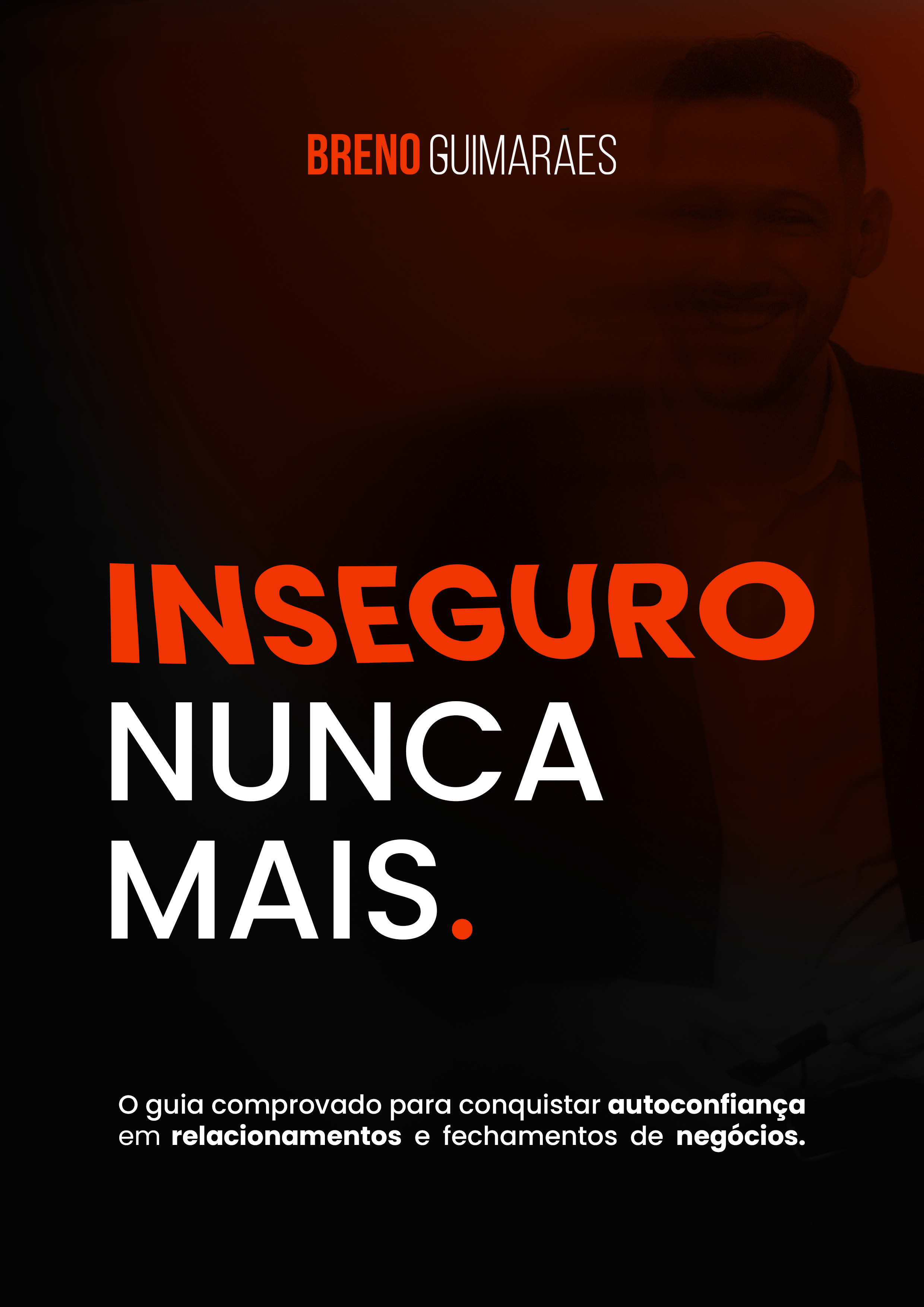 Inseguro nunca mais.