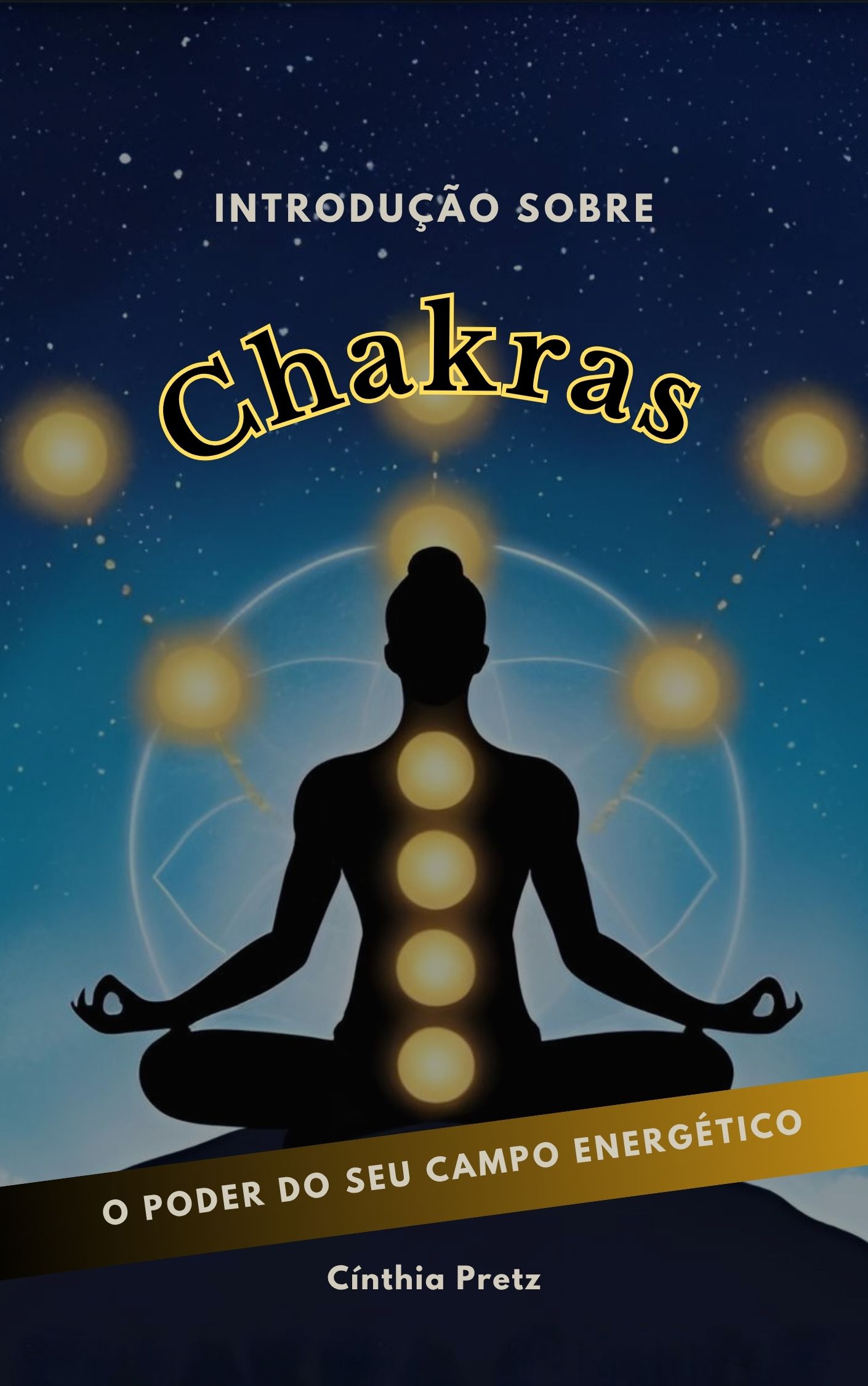 Os Chakras e o Poder do seu campo Energético - CíPretz | Hotmart
