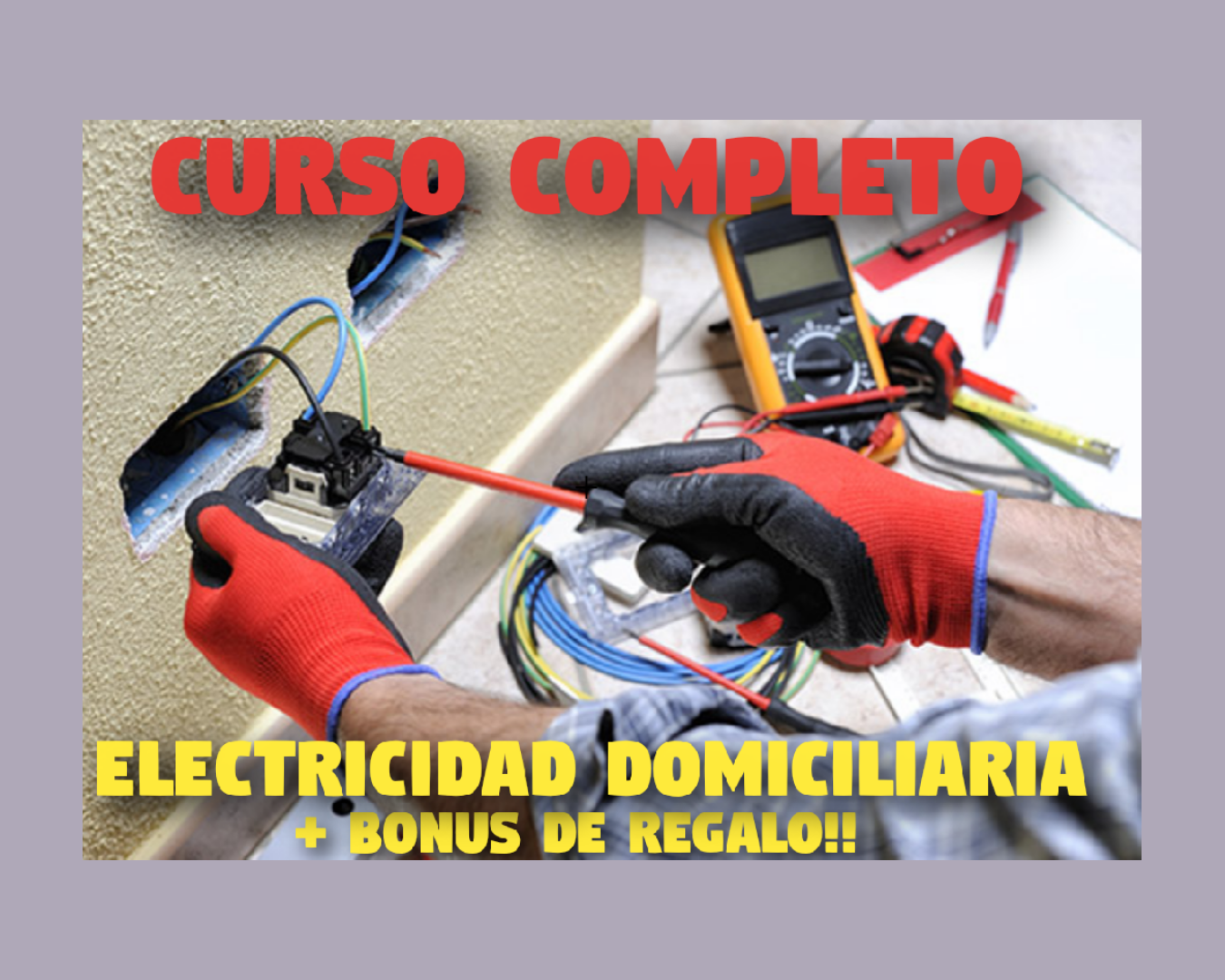 CURSO COMPLETO DE ELECTRICIDAD DOMICILIARIA + INDUSTRIAL - Javier C...