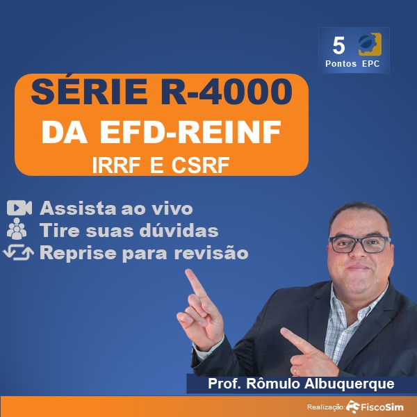 SÉRIE R-4000 DA EFD-REINF - IRRF E CSRF
