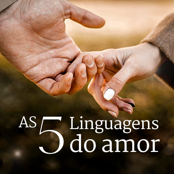As 5 Linguagens do Amor