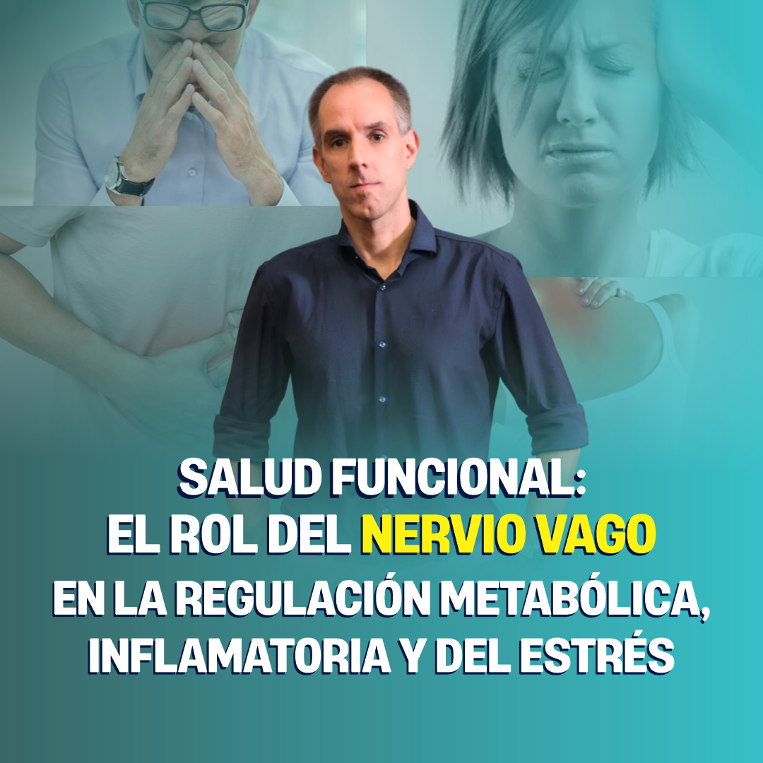 Salud funcional: El rol del nervio vago en la regulación clínica de...