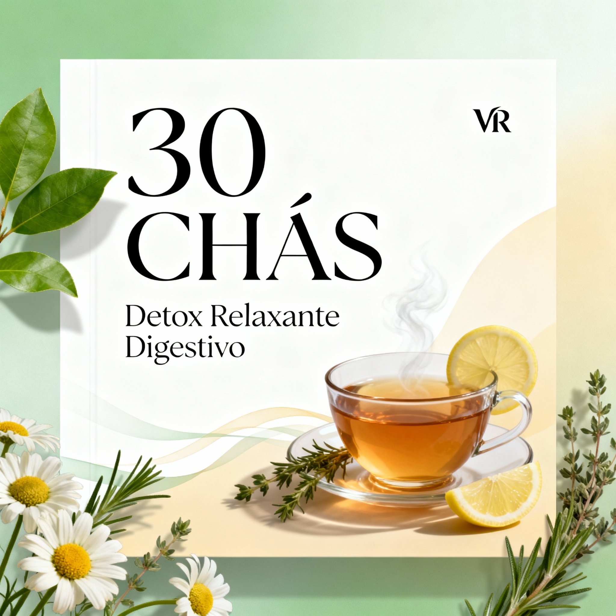 30 Chás Detox, Relaxante e Digestivo