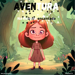 Aventura na Floresta Encantada - Rui Guilherme Barral Campos | Hotmart