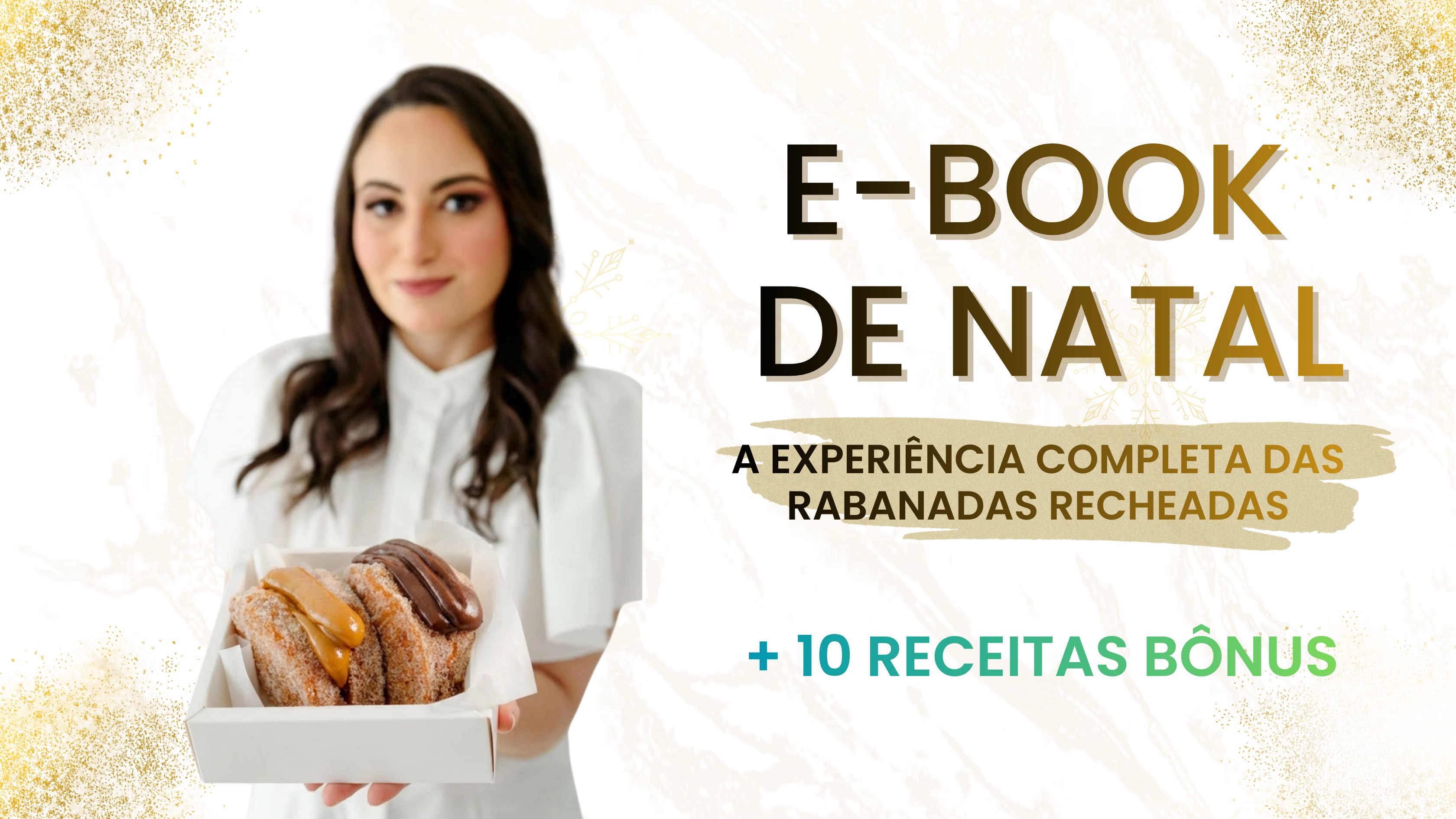 E-Book A Experiência completa das Rabanadas Recheadas + 10 Receitas...