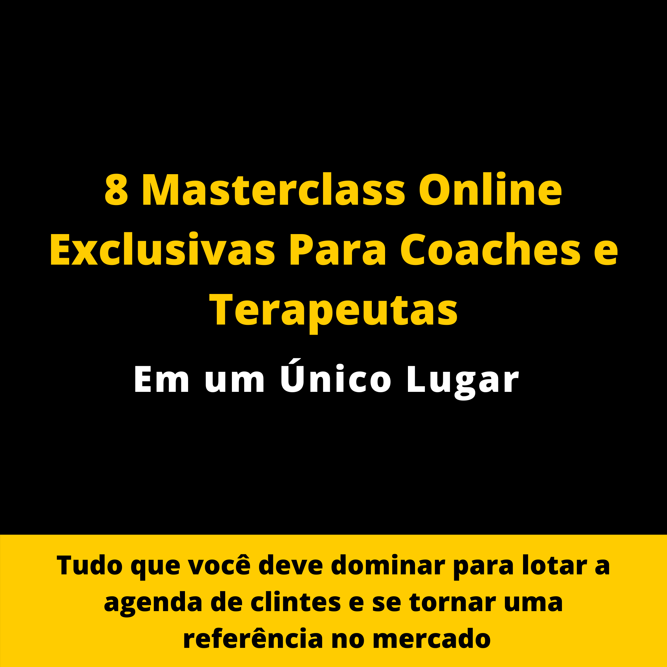 8 Masterclass Online Exclusivos Para Coaches e Terapeutas