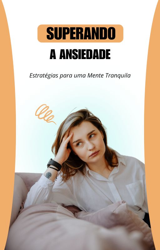 Superando a Ansiedade - técnicas que podem ser aplicadas no dia a d...