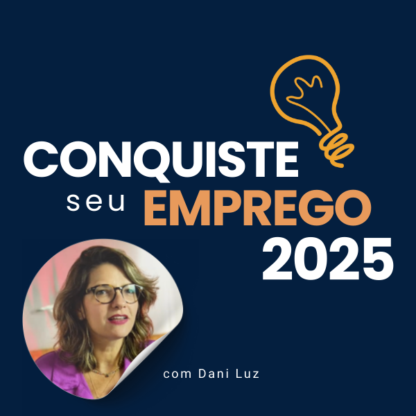 Conquiste seu emprego 2025 - Danielle Luz | Hotmart
