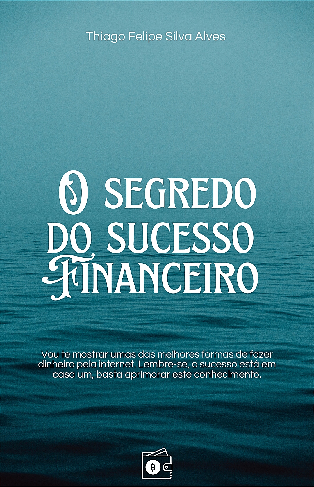 O segredo do sucesso