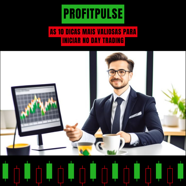 E-book: ProfitPulse - As 10 Dicas Mais Valiosas Para Iniciar No Day...