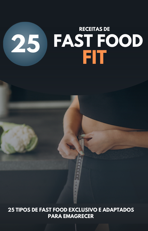 Fast food sem culpa: 25 receitas para se alimentar bem sem abrir mã...