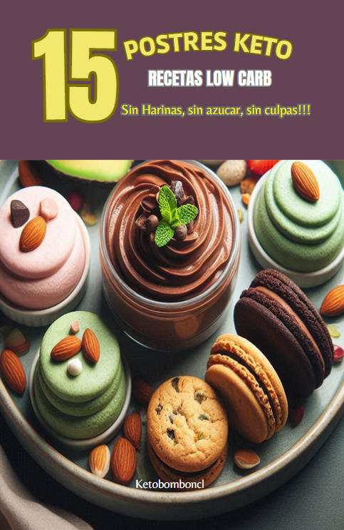 Delicias Keto/Low Carb: 15 Recetas de Postres sin culpas!!!