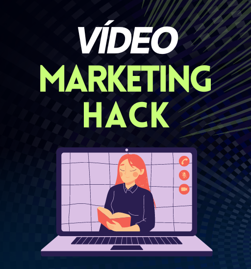 Vídeo Marketing Hack
