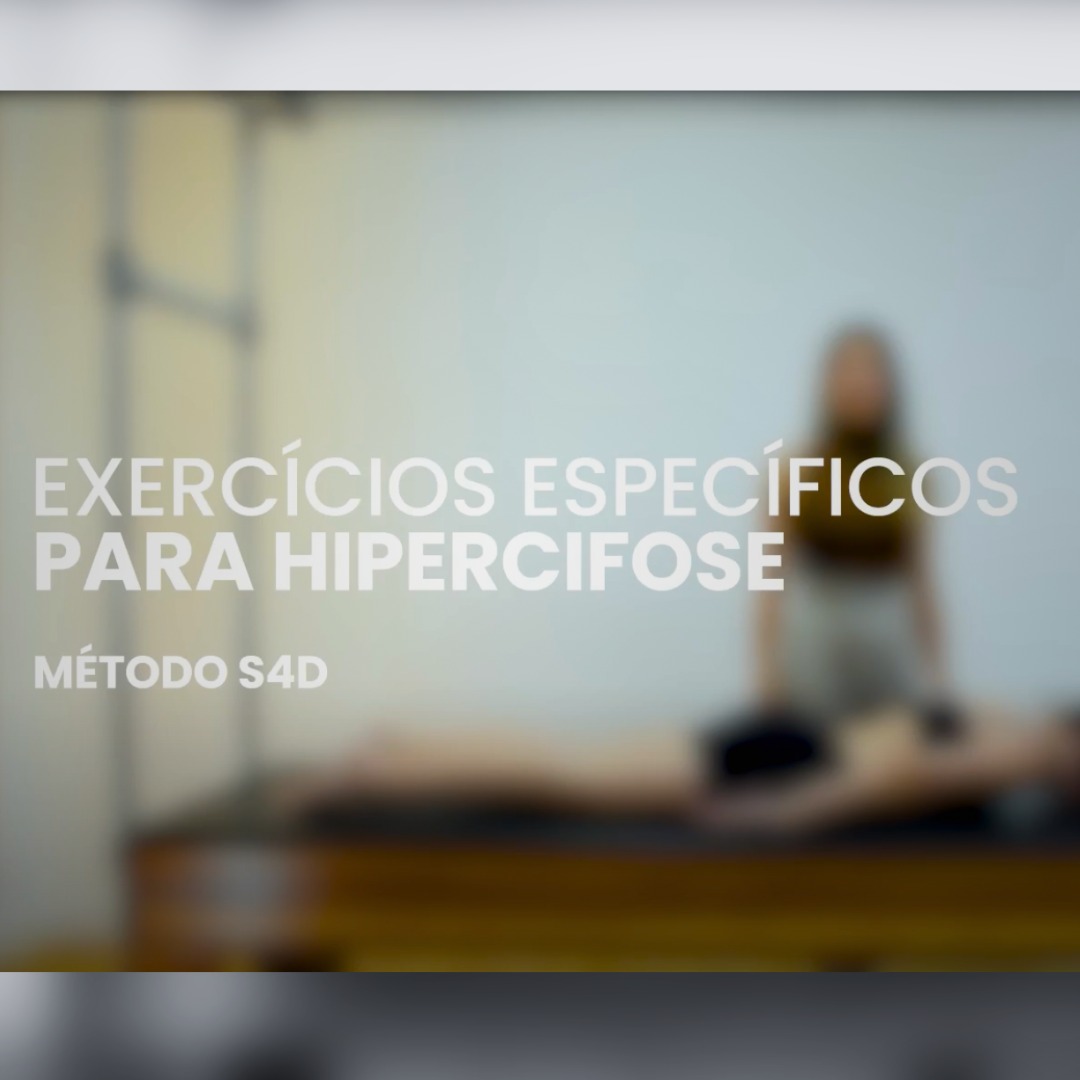 Exercícios Específicos para Hipercifose - Método S4D - Escoliose Br...