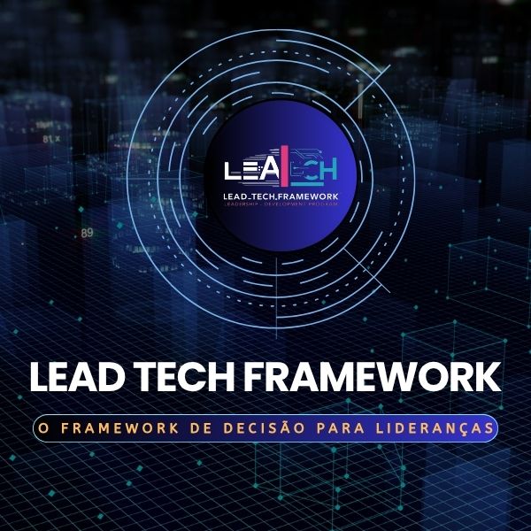 Lead Tech Framework: O que seu chefe deveria ter ensinado antes de ...