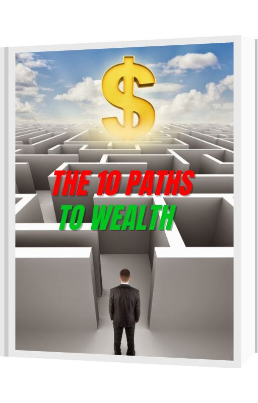 The 10 Paths To Wealth