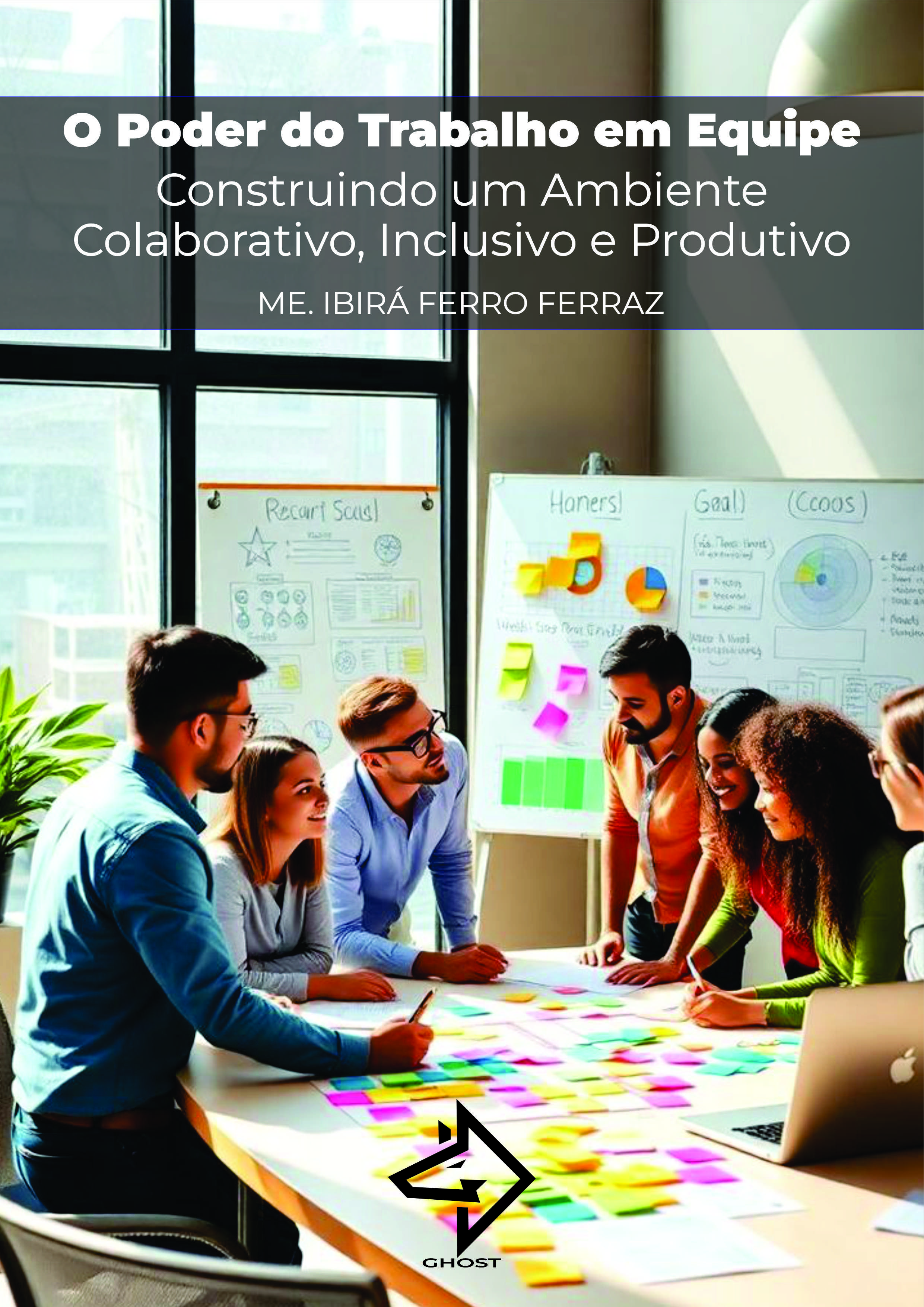 O Poder do Trabalho em Equipe: Construindo um Ambiente Colaborativo...