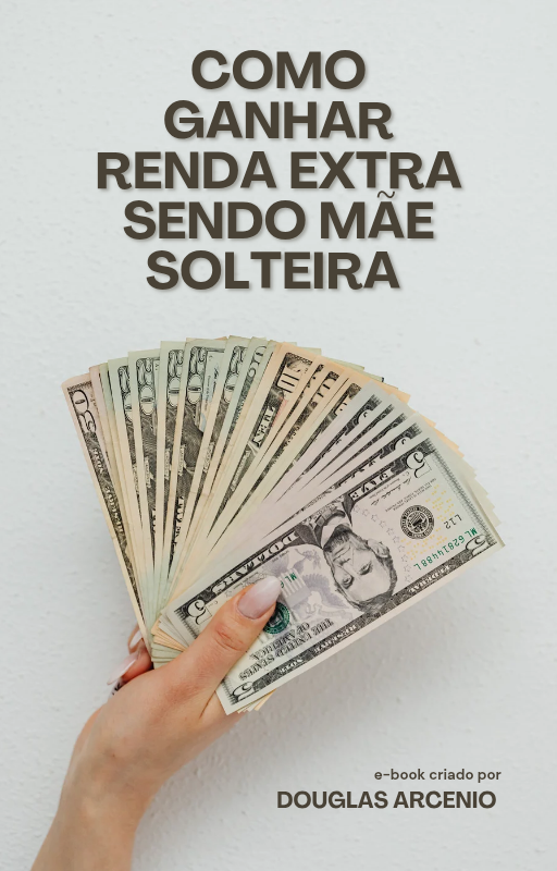 Ebook de renda extra para mães solteiras sem sair de casa