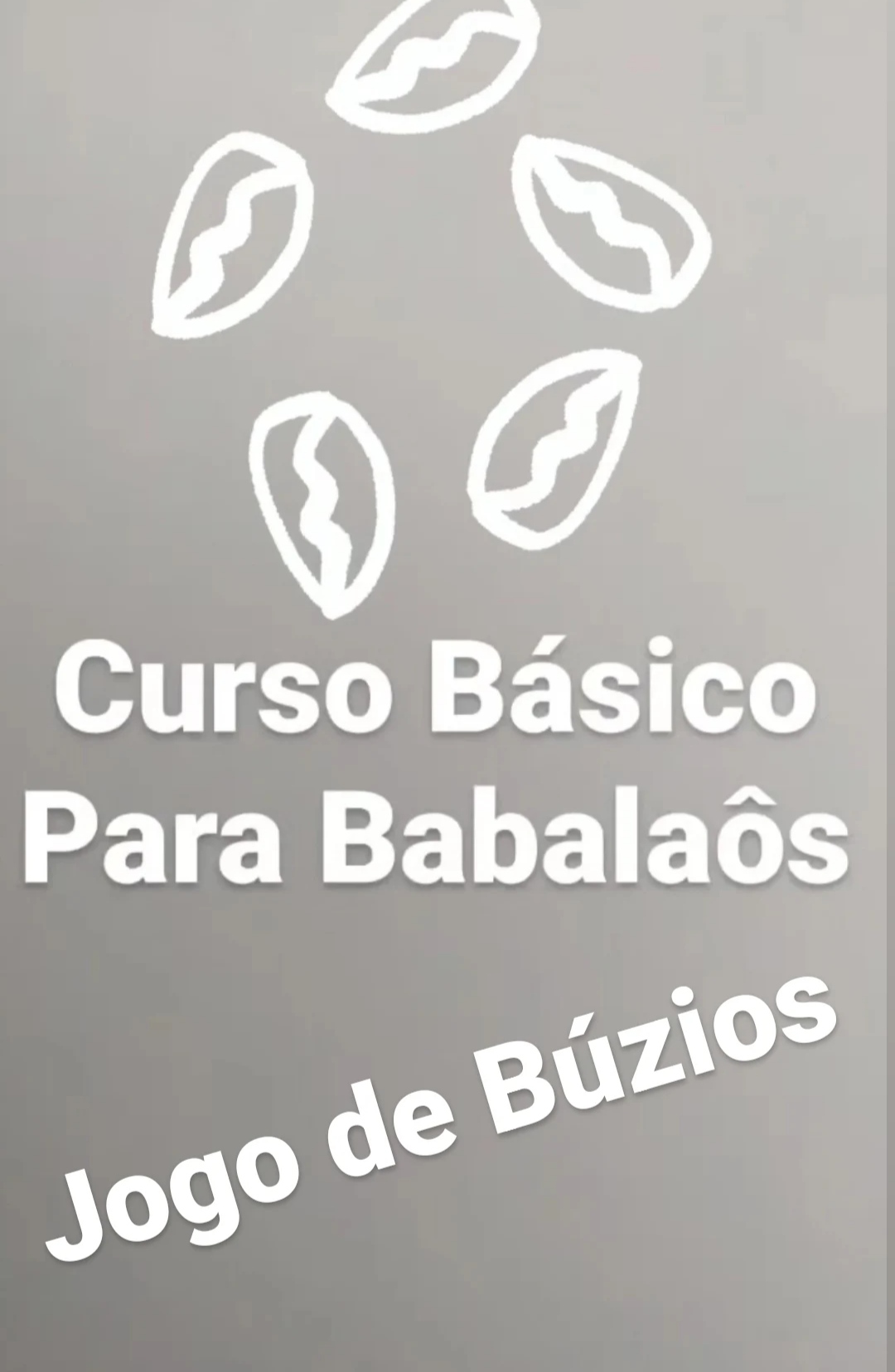 Curso Básico para Babalaôs (JOGO DE BUZIO COMPLETO)