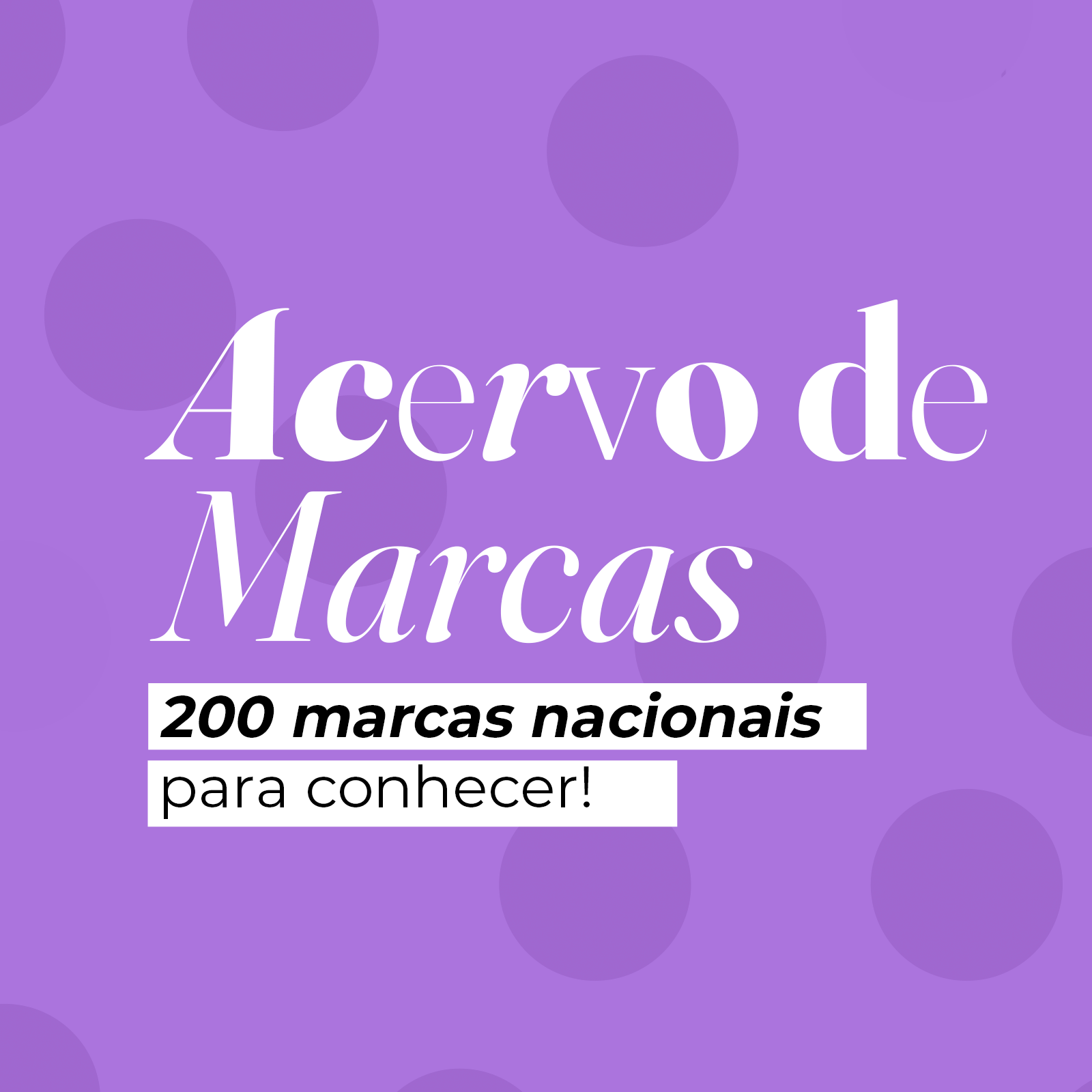 Acervo de Marcas: 200 marcas estilosas nacionais para conhecer!