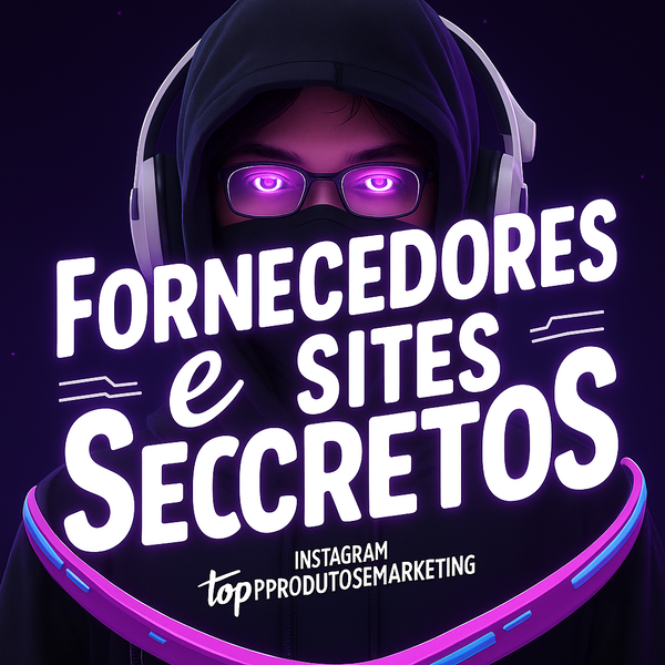 FORNECEDORES and SITES SECRETOS - FÁBIO VERÍSSIMO | Hotmart