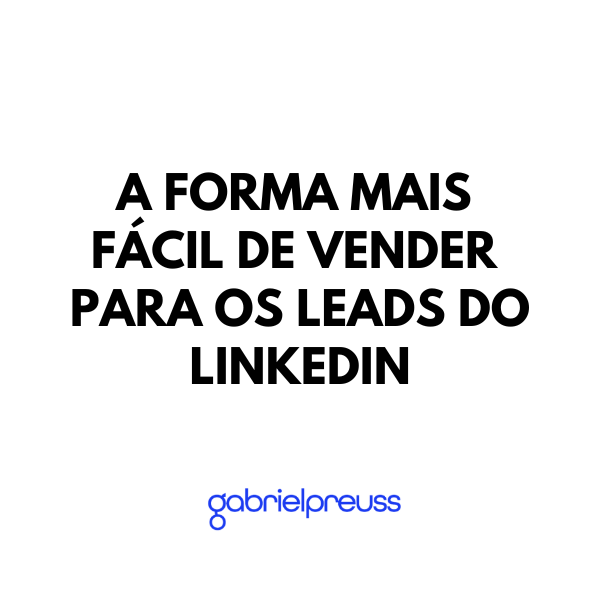 A Forma mais Fácil de Vender para os Leads do LinkedIn - RAIZHE LTD...