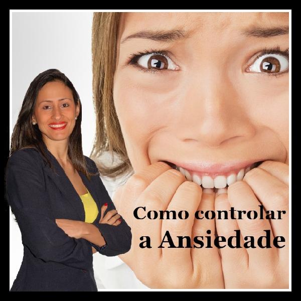 Como Controlar a Ansiedade
