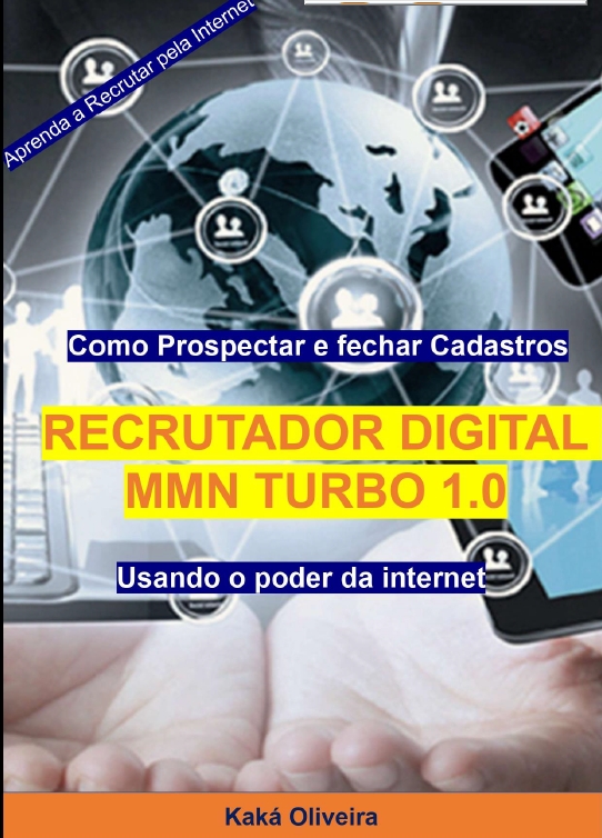 Recrutador Digital Turbo MMN 1.0 - Kaká Oliveira | Hotmart