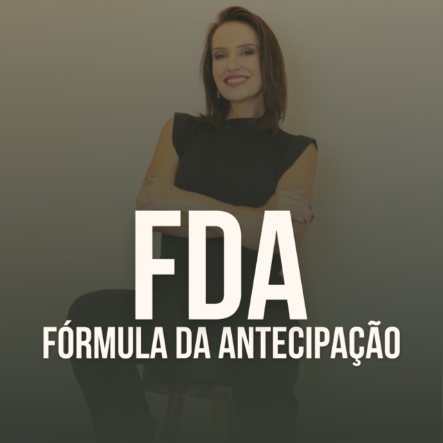 Treinamento FDA - Fórmula da Antecipação
