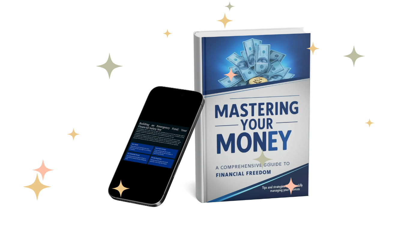 Mastering your money a comprehensive guide to financial freedom