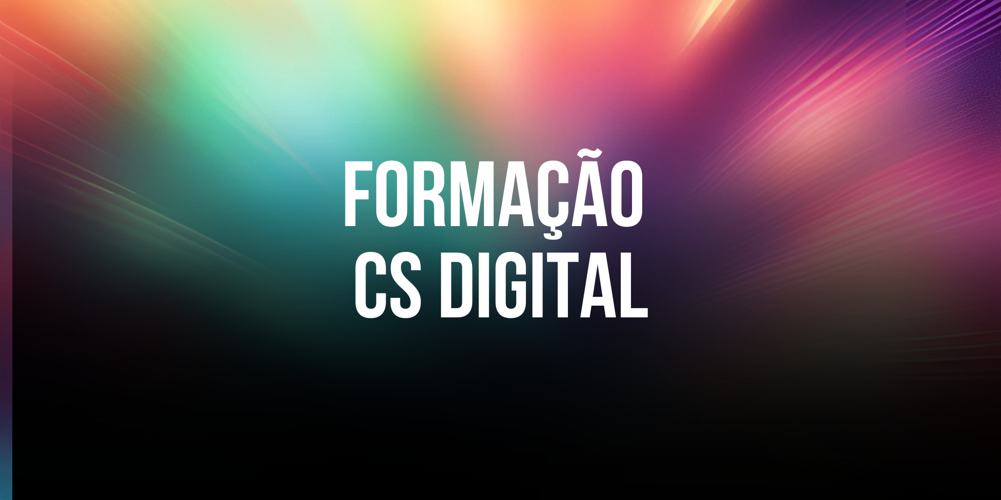 Formação CS Digital