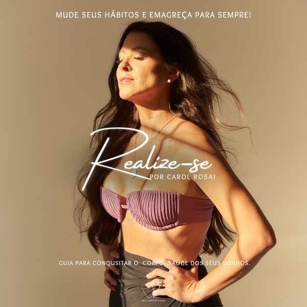 Ebook: Realize-se por Dra Carol Rosa - Carolina Monteiro Rosa | Ho...