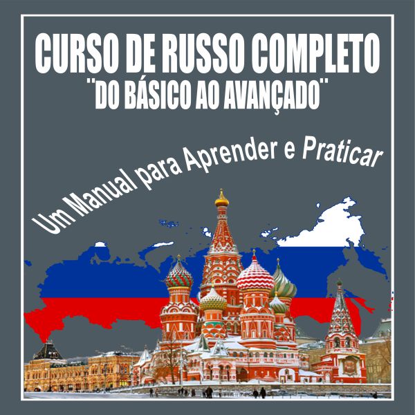 CURSO DE RUSSO COMPLETO ¨DO BÁSICO AO AVANÇADO¨ - Ricardo Mauricio ...