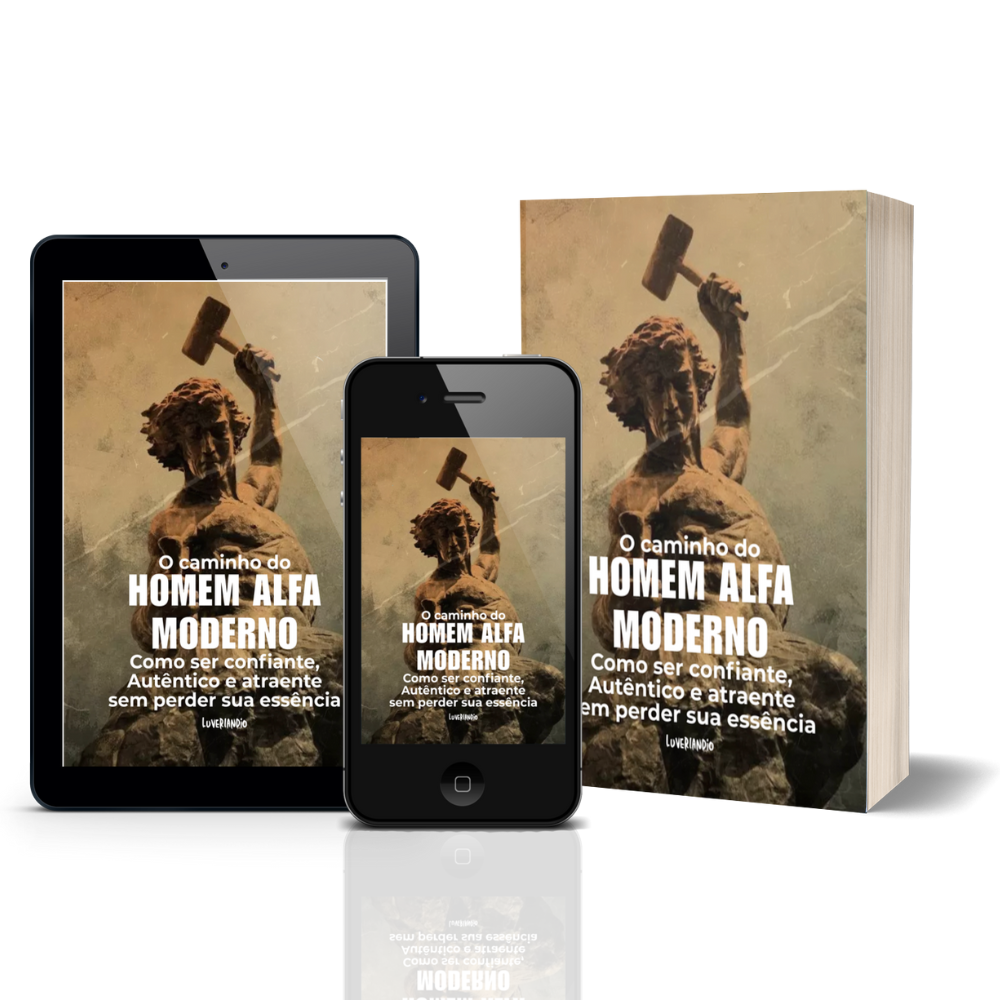 O caminho do Homem Alfa Moderno: Como Ser Confiante, Autêntico e ...