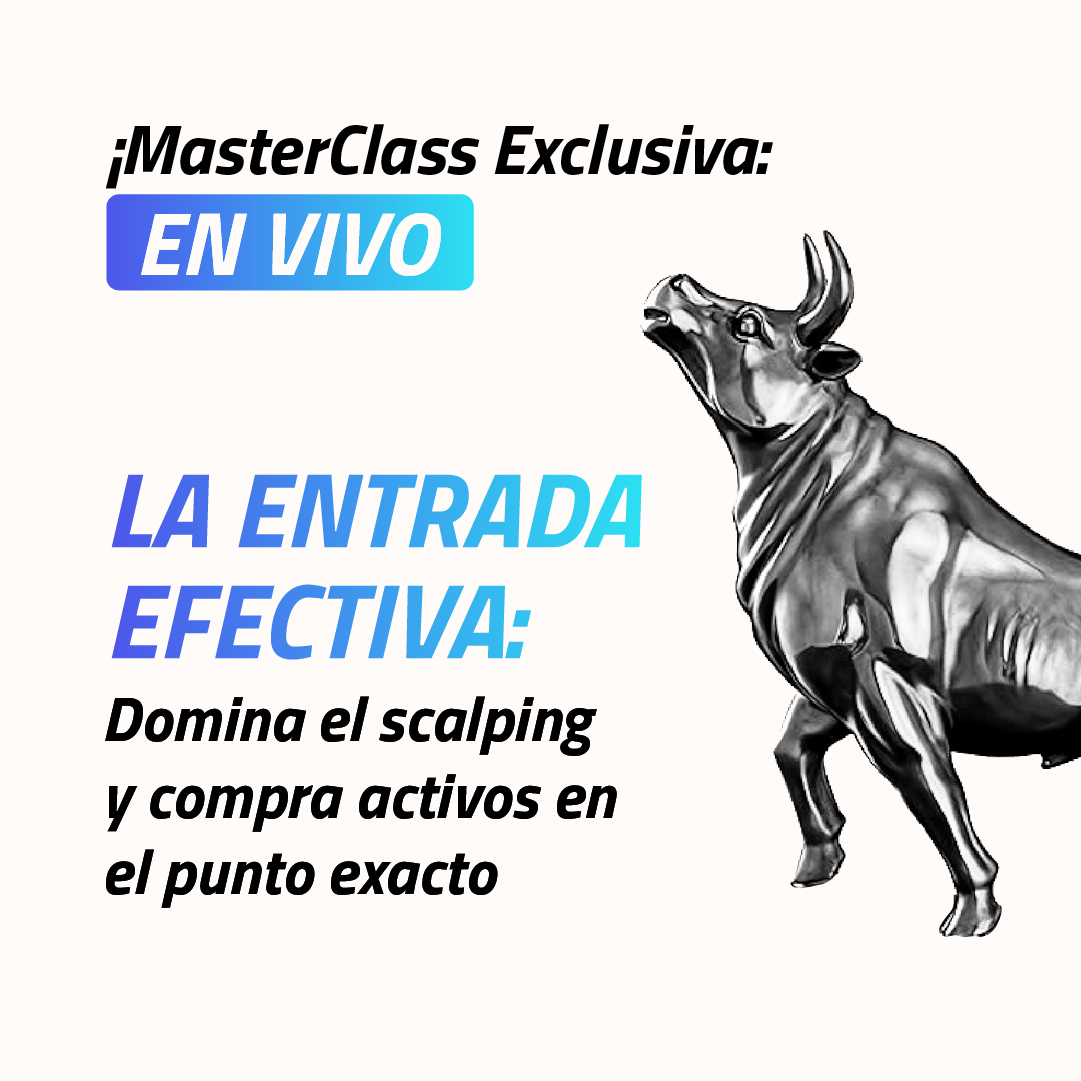 ¡Masterclass Exclusiva: LA ENTRADA EFECTIVA: Domina el scalping y c...