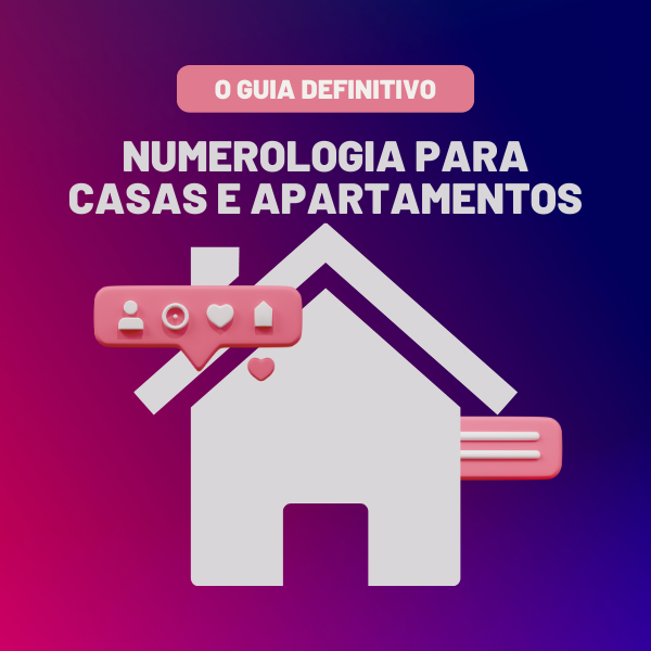 O Guia definitivo da numerologia para casas e apartamentos - Prof...