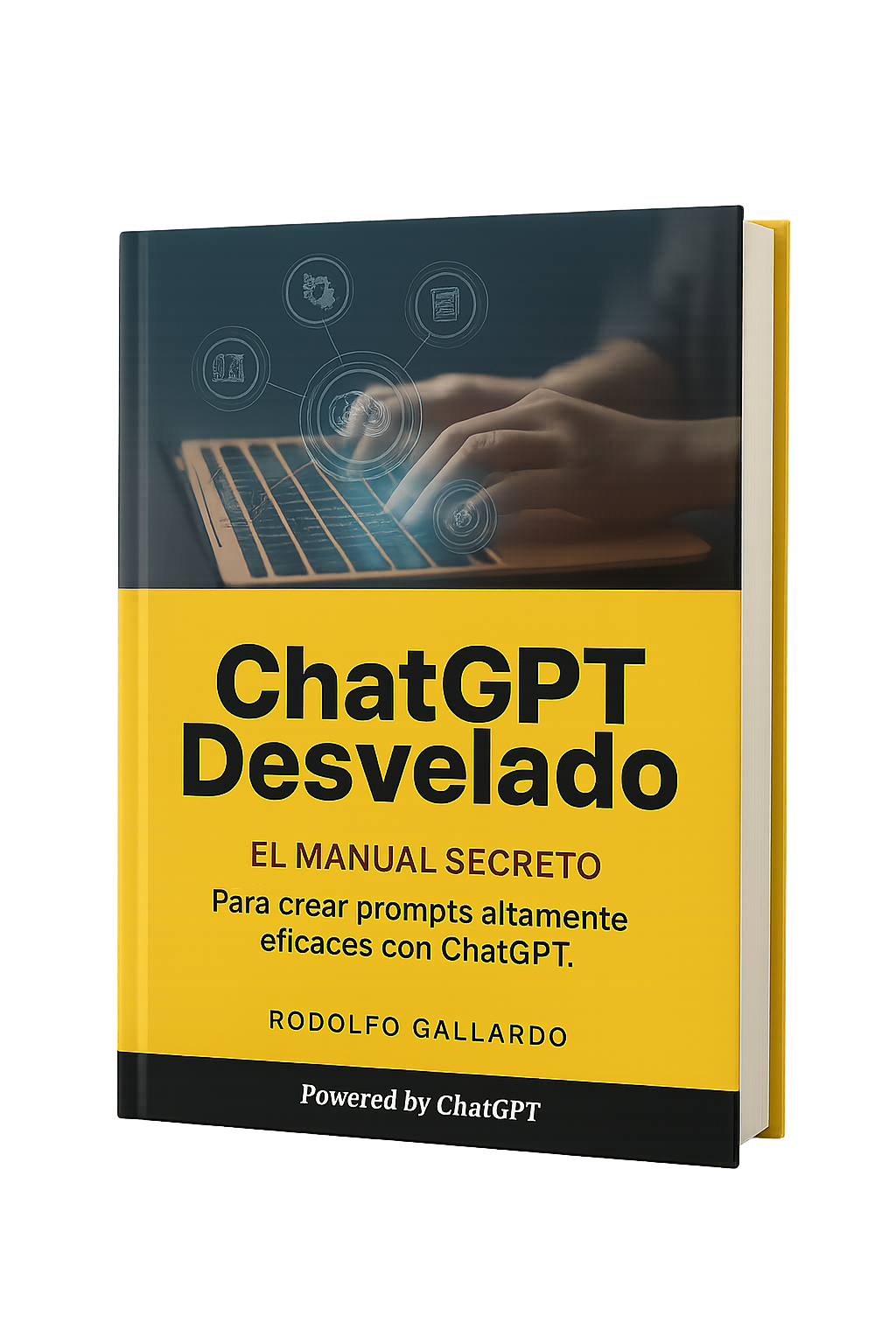 ChatGPT Desvelado: El Manual Secreto para crear prompts altamente ...