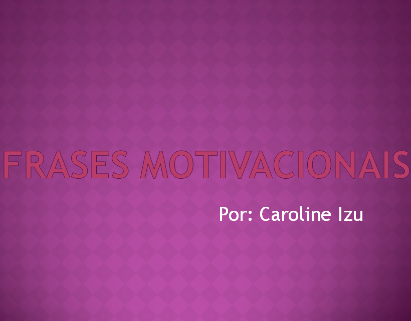 60 Frases Motivacionais!